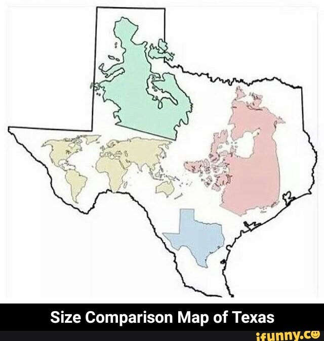 Size Comparison Map of Texas - iFunny
