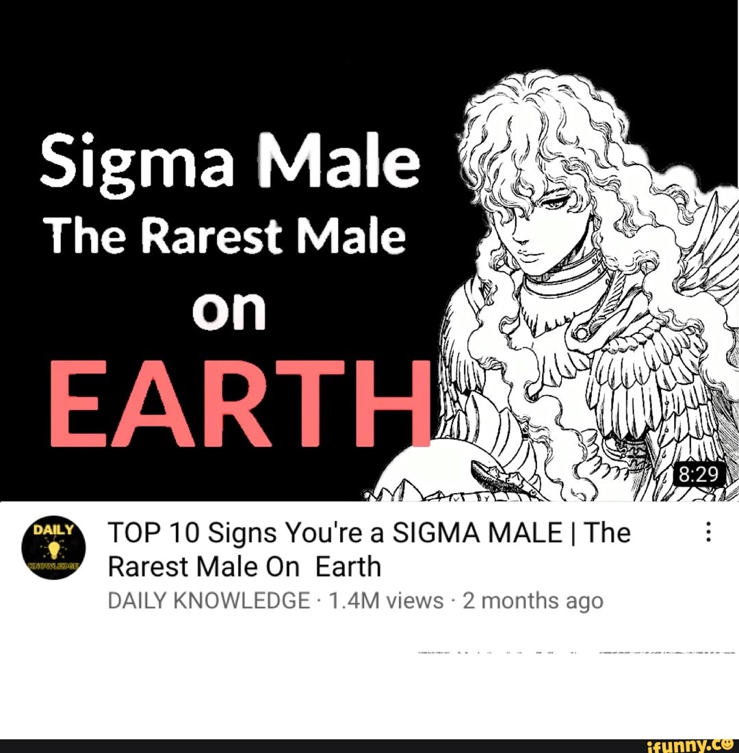 Sigma Male The Rarest Male on DAILY TOP 10 Signs You're a SIGMA MALE I ...