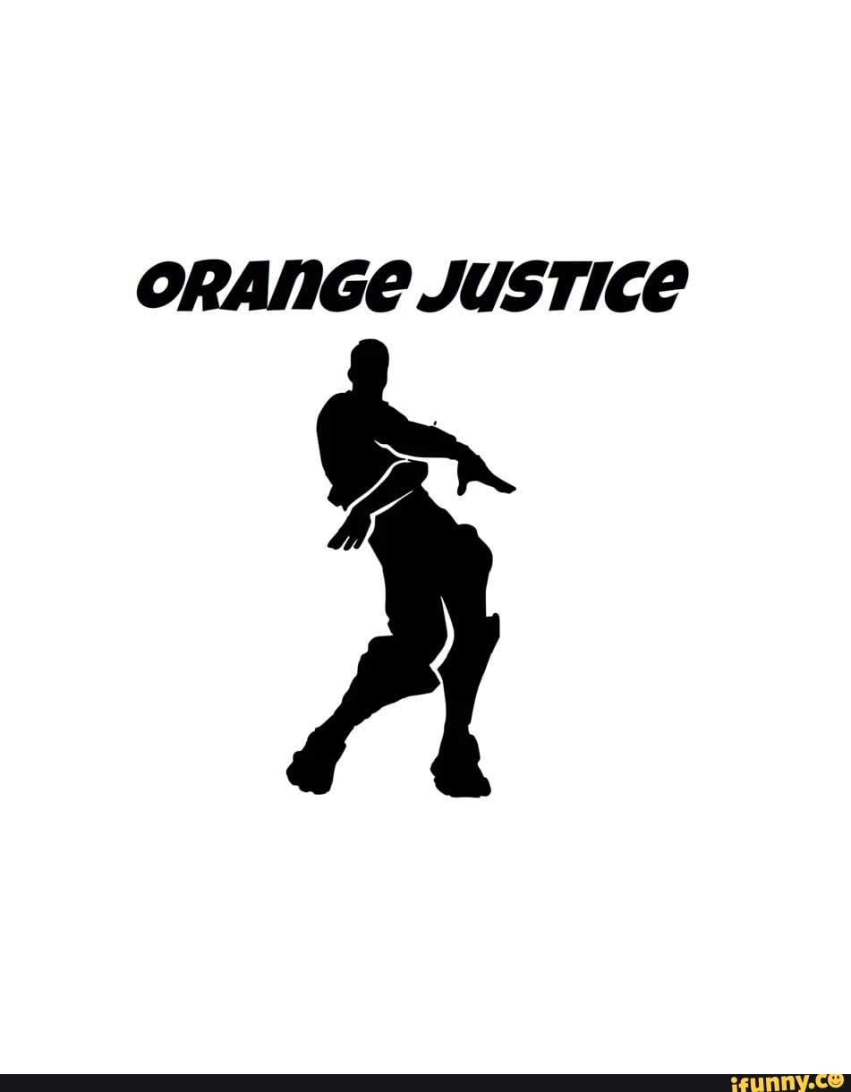 ORANGE JUSTICE - iFunny