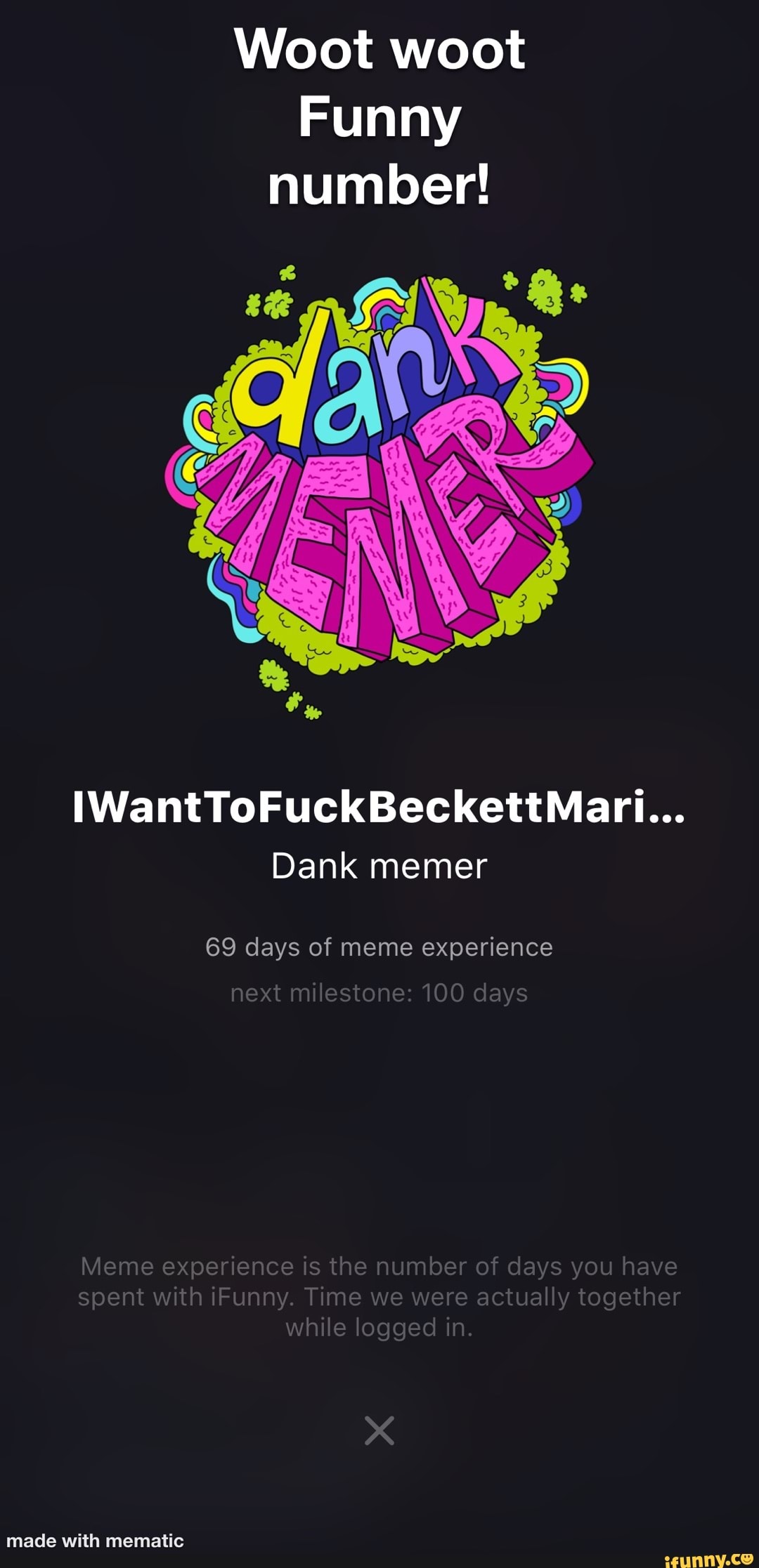 Woot woot Funny number! IWantToFuckBeckettMari... Dank memer 69 days of ...