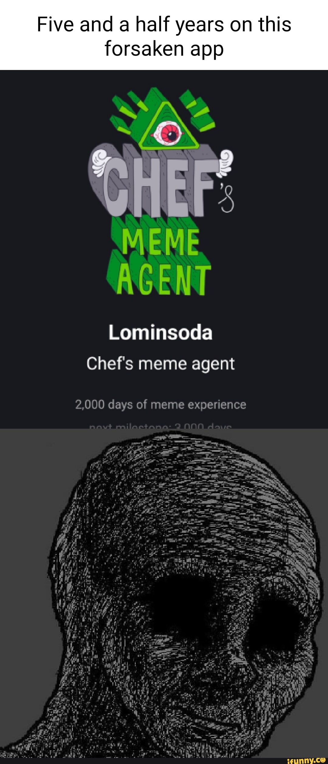 Five and a half years on this forsaken app /Ox MEME AGENT Lominsoda ...