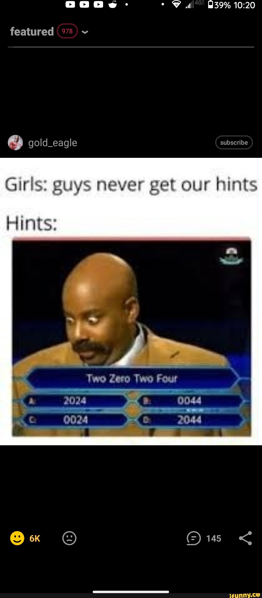 39% featured @ gold_eagle subscribe Girls: guys never get our hints Hints: Two Zero Two Four ...