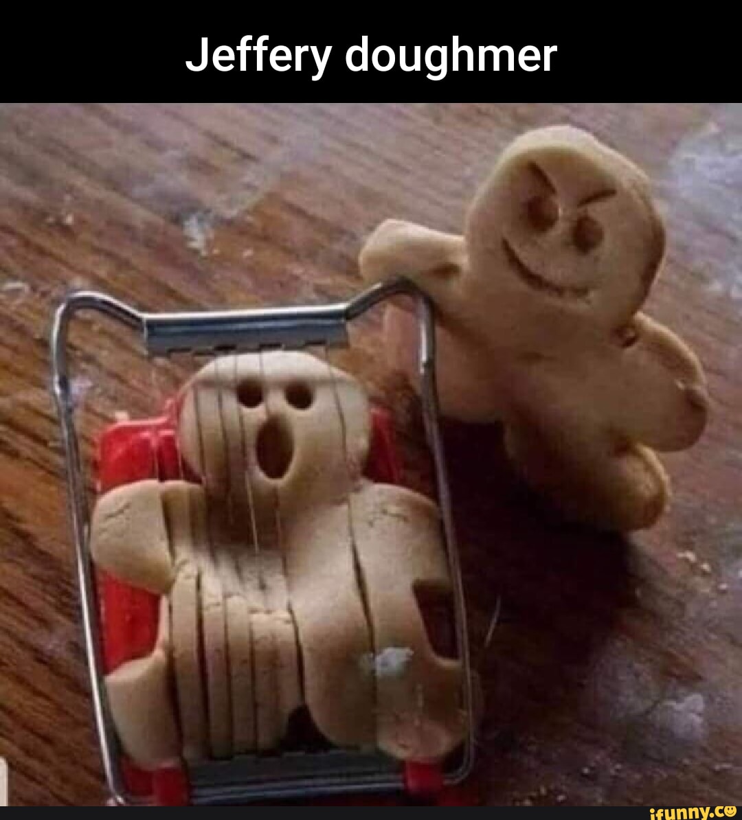 Jeffery memes. Best Collection of funny Jeffery pictures on iFunny