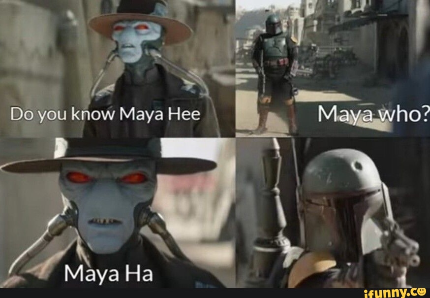 Do you know Maya Hee Maya Maya Ha - iFunny