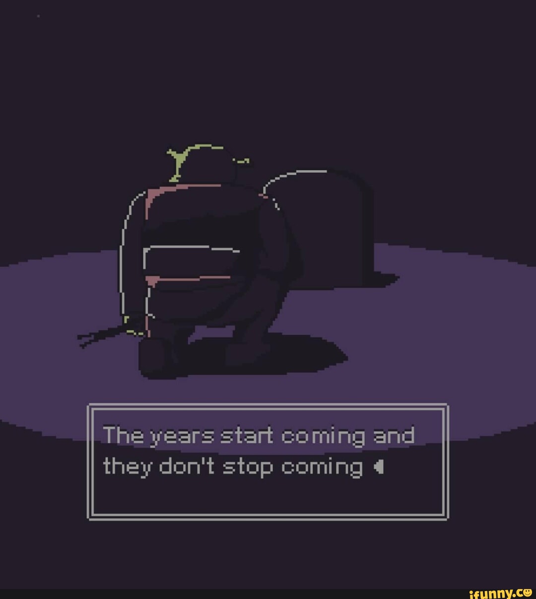 The years start coming and they don't stop caring 4 - iFunny