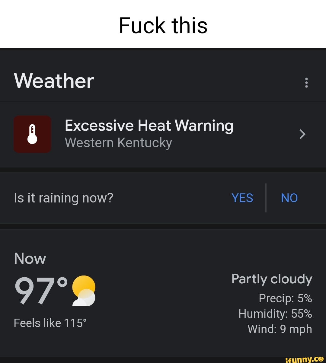 Fuck this Weather Excessive Heat Warning Western Kentucky Is it raining ...