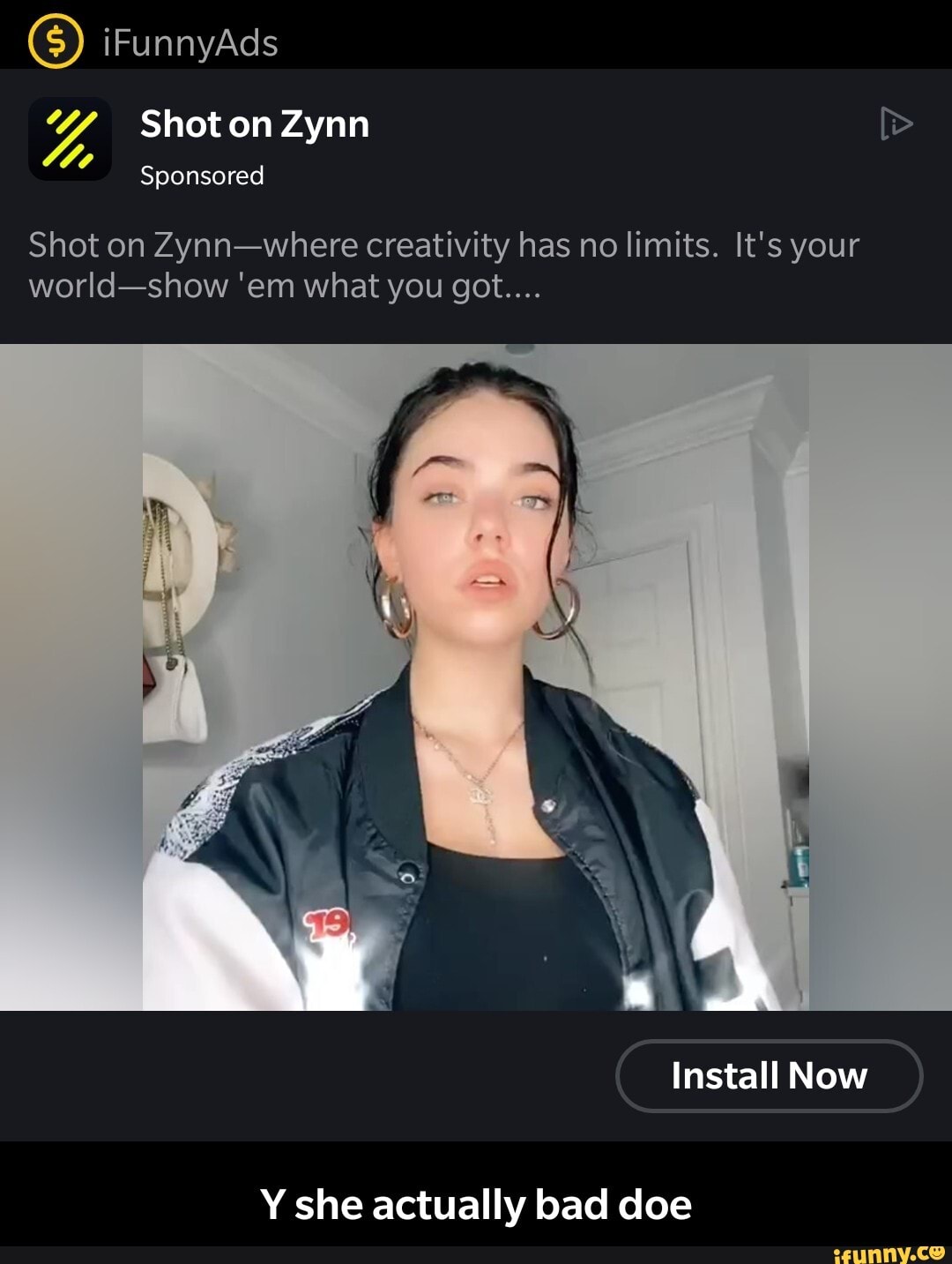 Shot on Zynn-where creativity has no limits. It's your world-show 'em ...