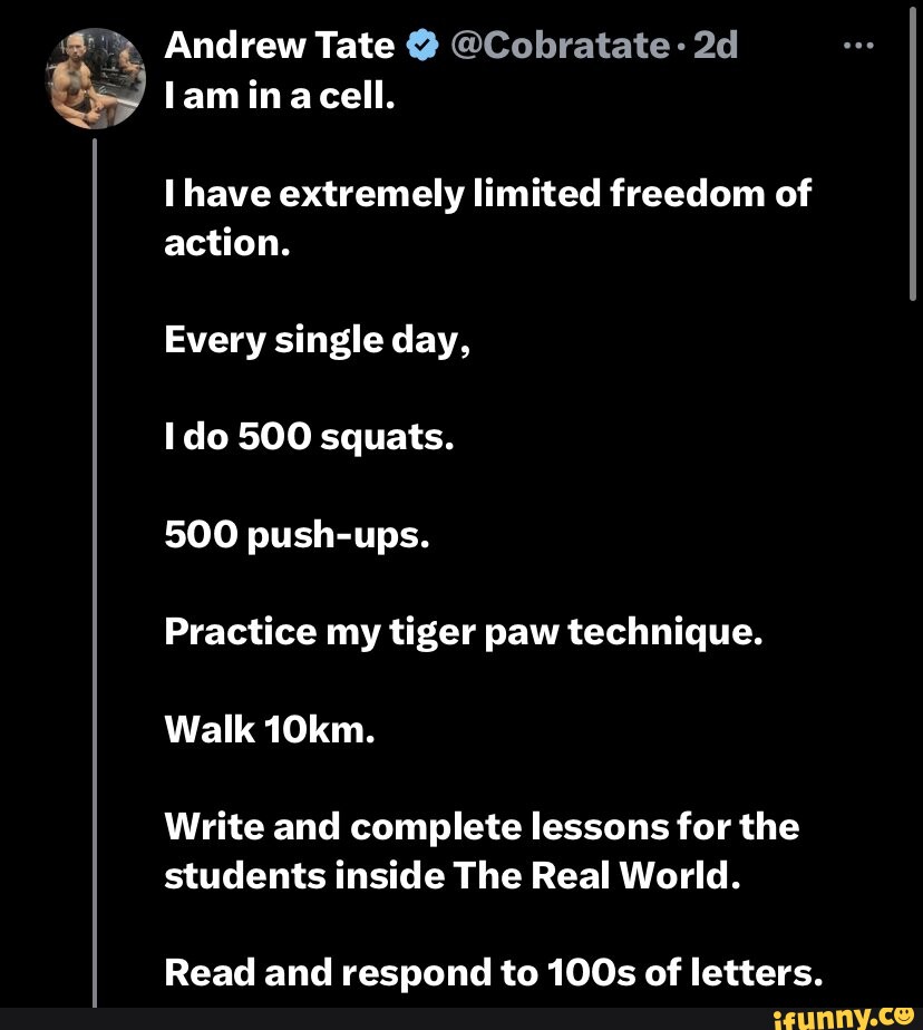 Andrew Tate lam in acell. have extremely limited freedom of action ...