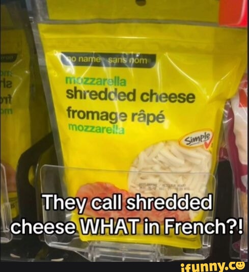 Zaralla cheese fromage rap They call shrecicdled cheese WHAT in French ...