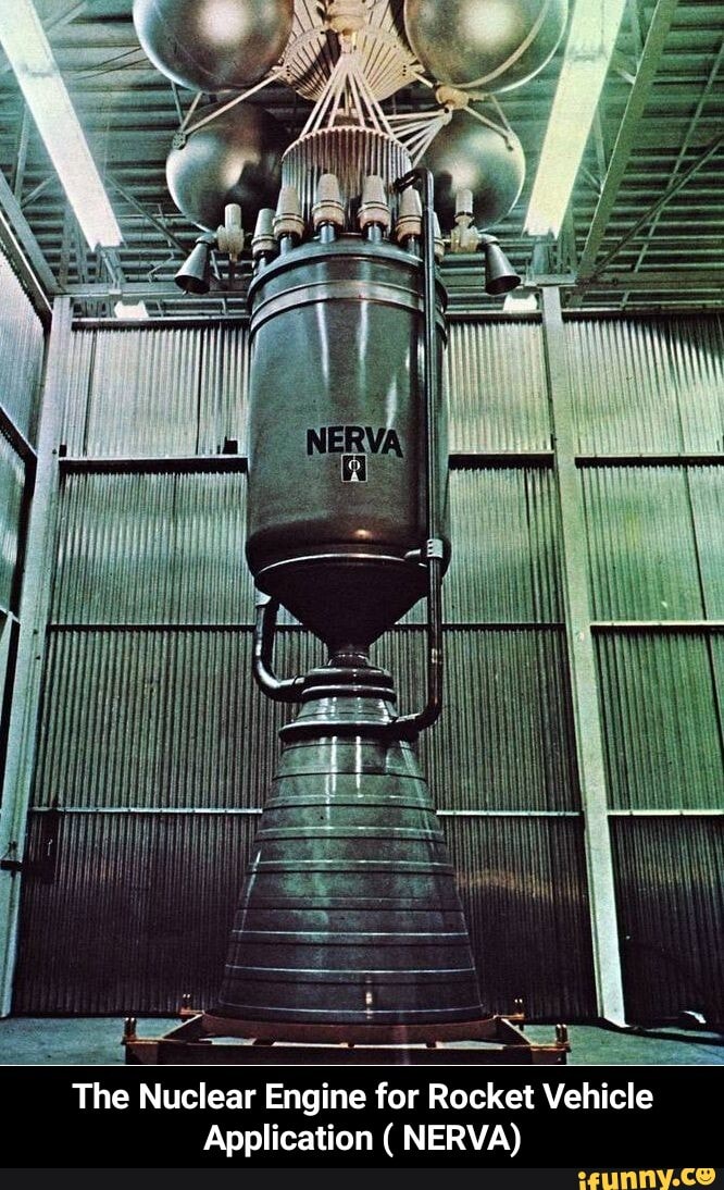 The Nuclear Engine for Rocket Vehicle Application NERVA) - The Nuclear ...
