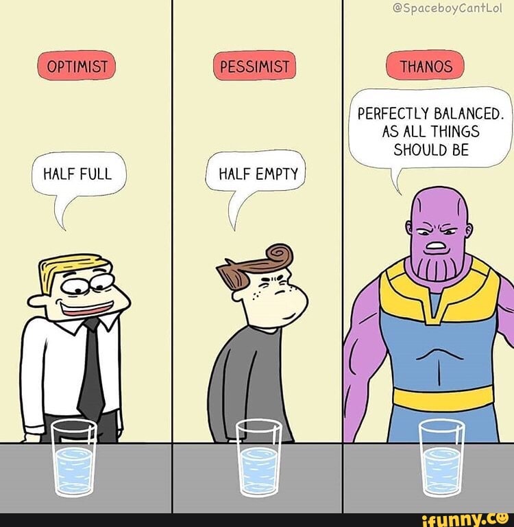 PERFECTLY BALANCED, AS ALL THINGS SHOULD BE HALF FULL - iFunny