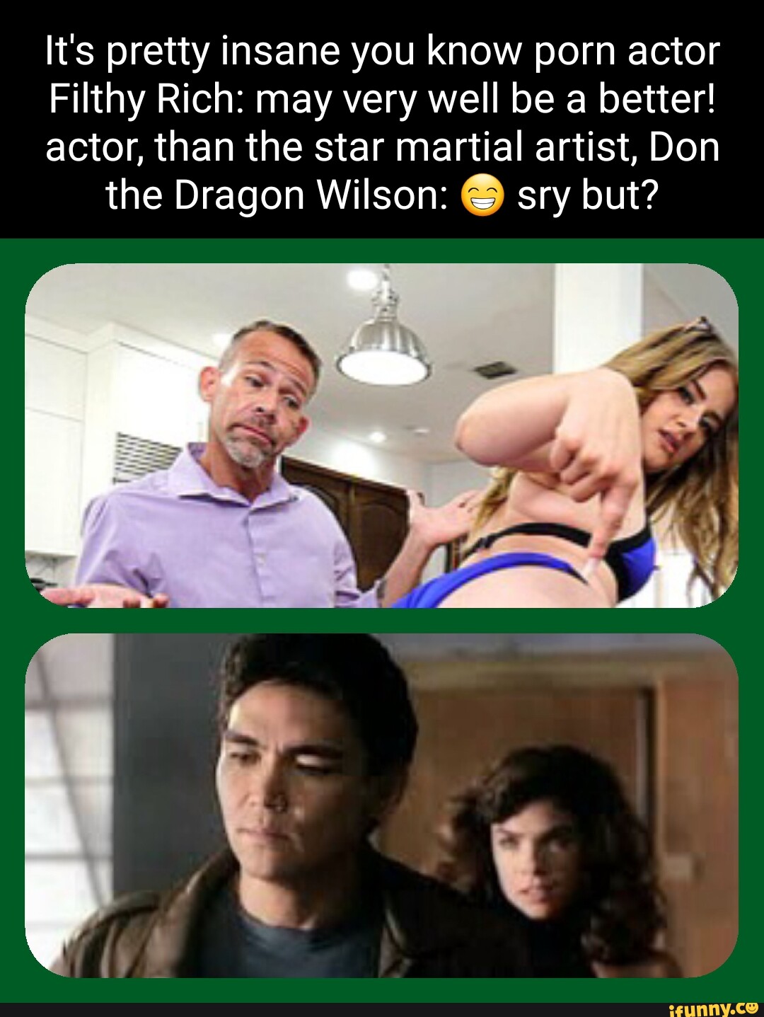 It's pretty insane you know porn actor Filthy Rich: may very well be a ...