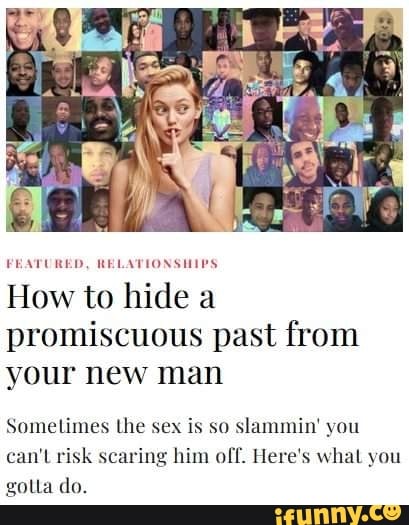 FEATURED, How to hide a promiscuous past from your new man Sometimes ...