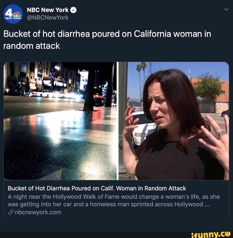 Bucket of hot diarrhea poured on California woman in random attack ...