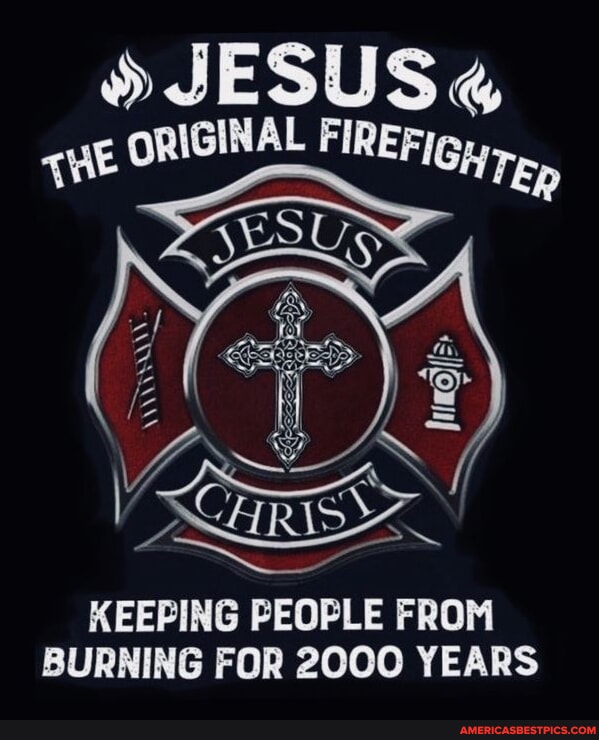 "JESUS" oN KEEPING PEOPLE FROM BURNING FOR 2000 YEARS - America’s best ...