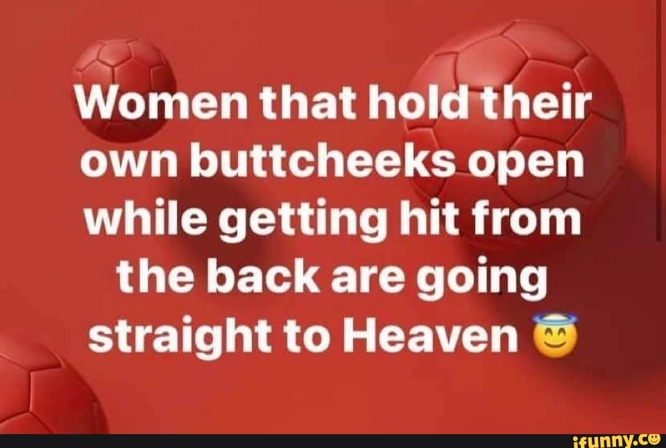 Women that hold their own buttcheeks open while getting hit from the ...