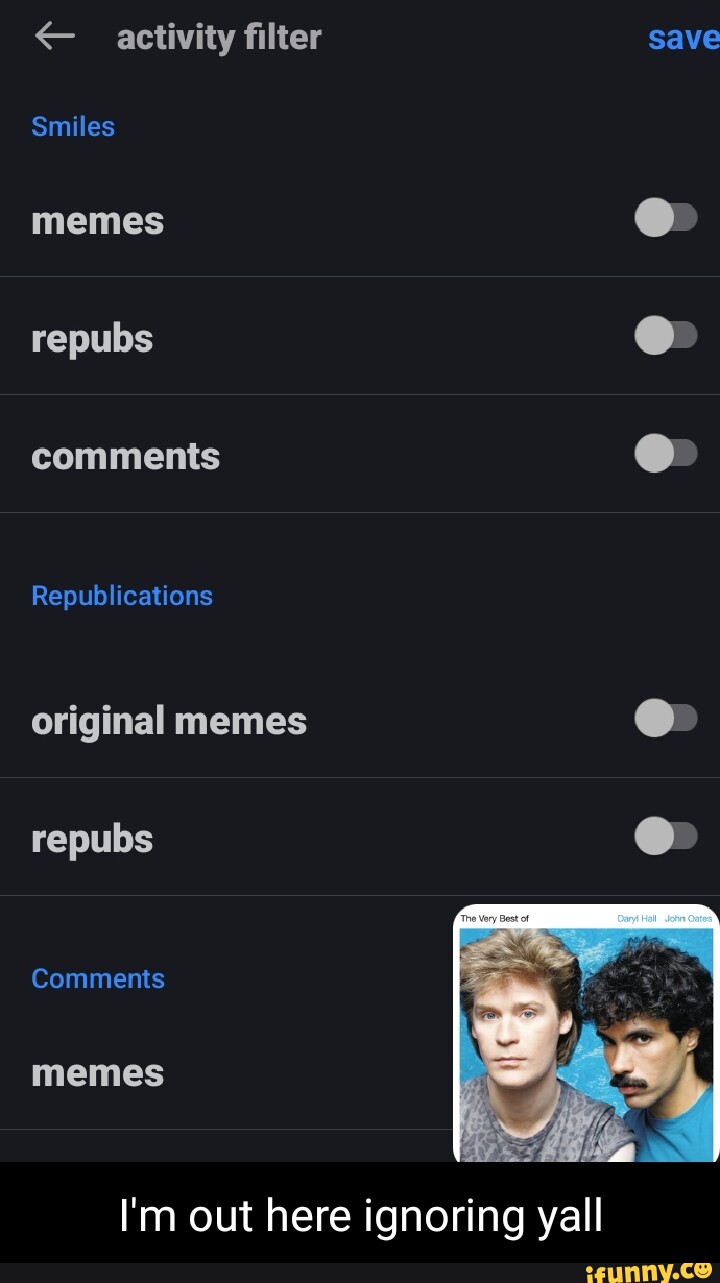 Activity filter save CD Smiles memes repubs comments Republications ...