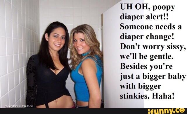 UH OH, poopy diaper alert!! Someone needs a diaper change! Don't worry sissy, we'll be gentle ...