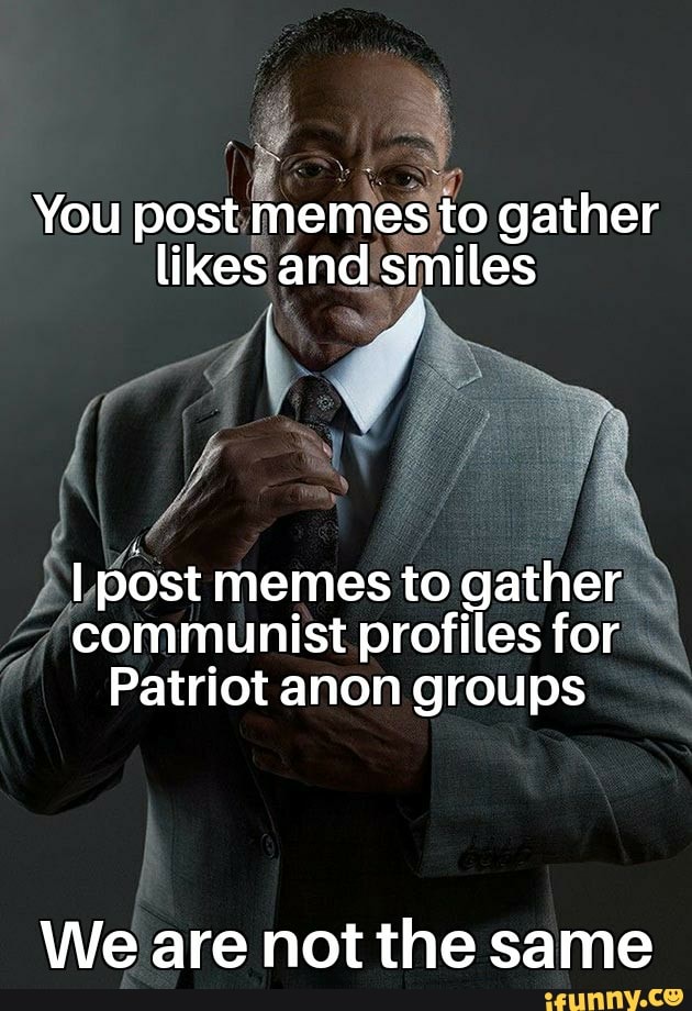 You post memes to gather likes and smiles post memes to gather ...