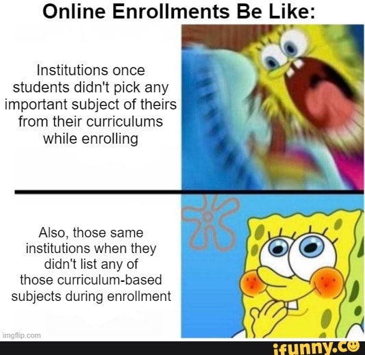 Enrollments memes. Best Collection of funny Enrollments pictures on iFunny