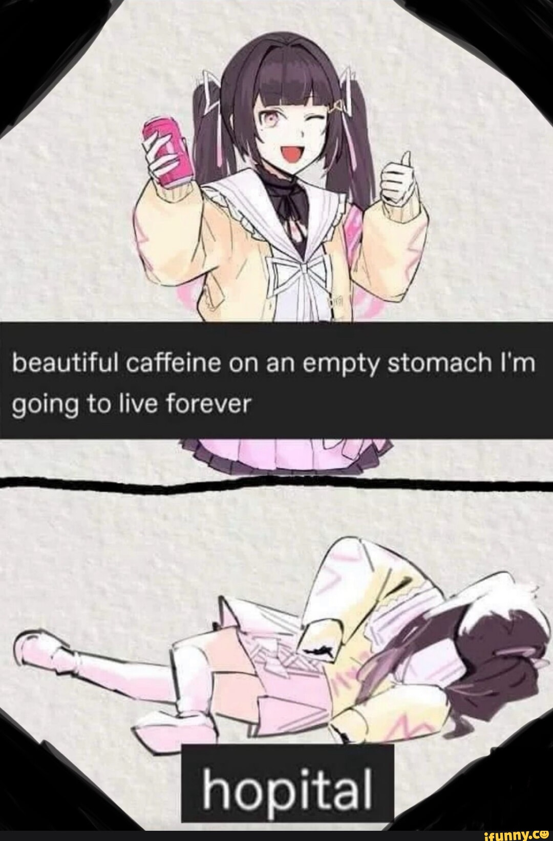 Beautiful caffeine on an empty stomach I'm going to live forever - iFunny