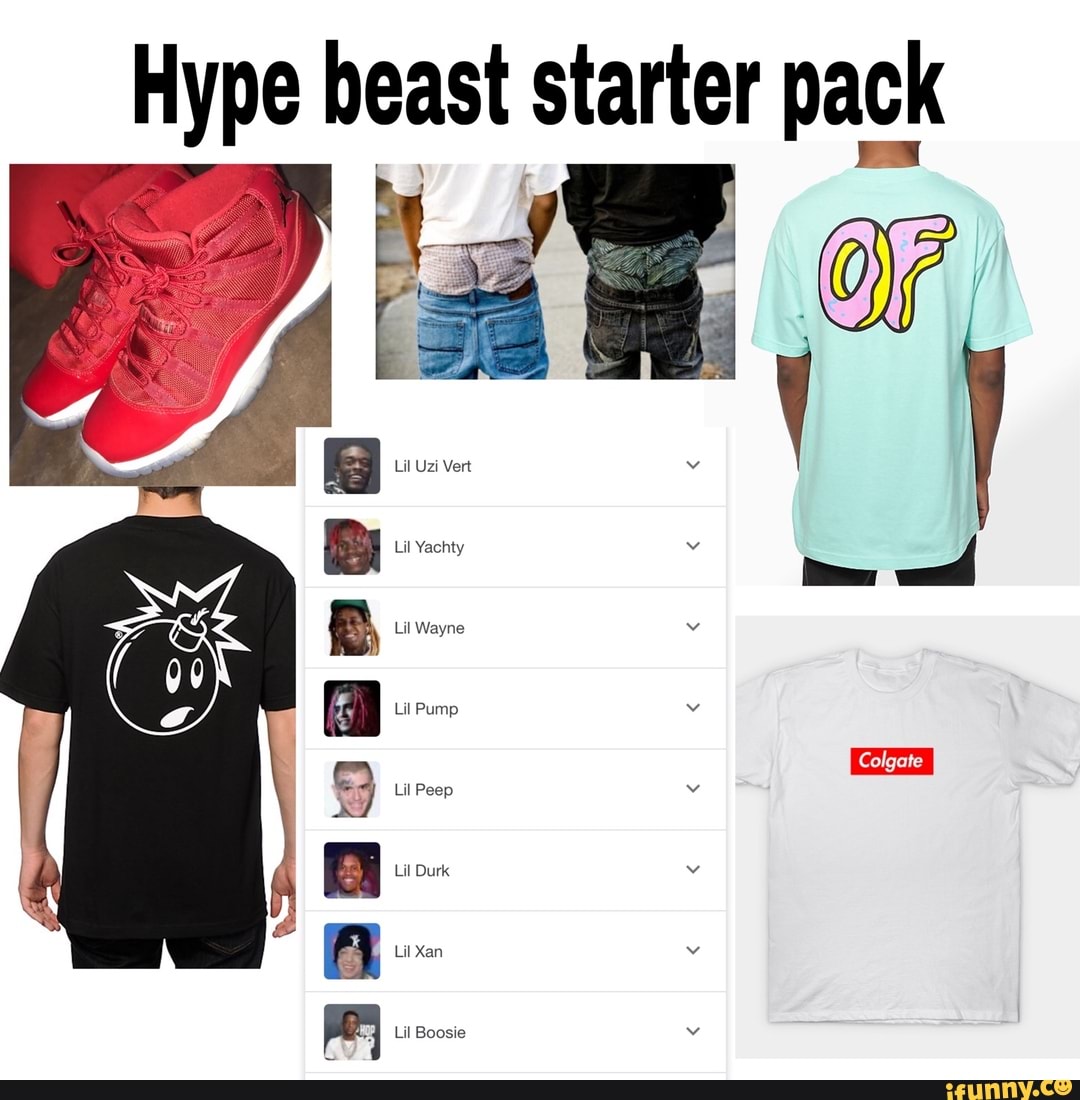 Hype beast starter pack Y - iFunny