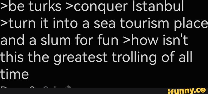 Istanbul memes. Best Collection of funny Istanbul pictures on iFunny