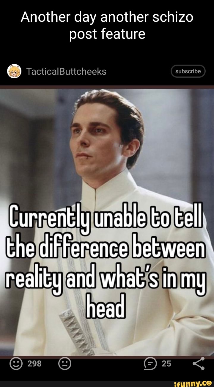 Another day another schizo post feature TacticalButtcheeks Currently ...