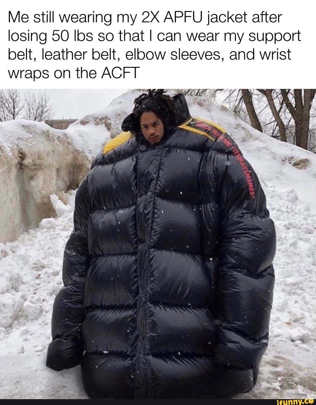 Me still wearing my APFU jacket after losing SO lbs so that I can wear ...