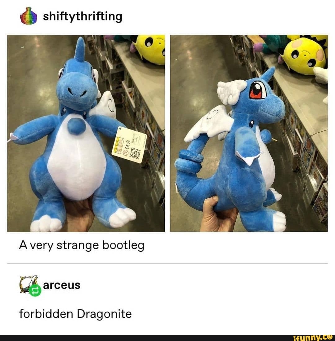 Shiftythrifting Avery strange bootleg arceus forbidden Dragonite - iFunny
