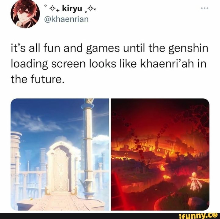 It's all fun and games until the genshin loading screen looks like ...