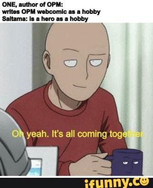 ONE, author of OPM: writes OPM webcomic as a hobby Saitama: is a hero ...