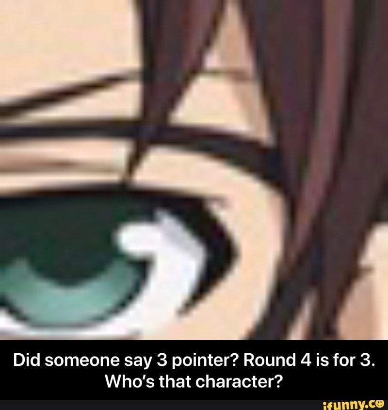 Did someone say 3 pointer? Round 4 Who's that character? - Did someone ...