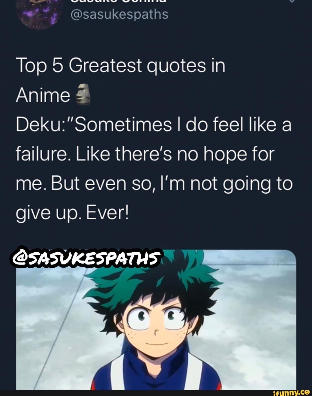 Top 5 Greatest quotes in Anime Deku:"Sometimes I do feel like a failure ...