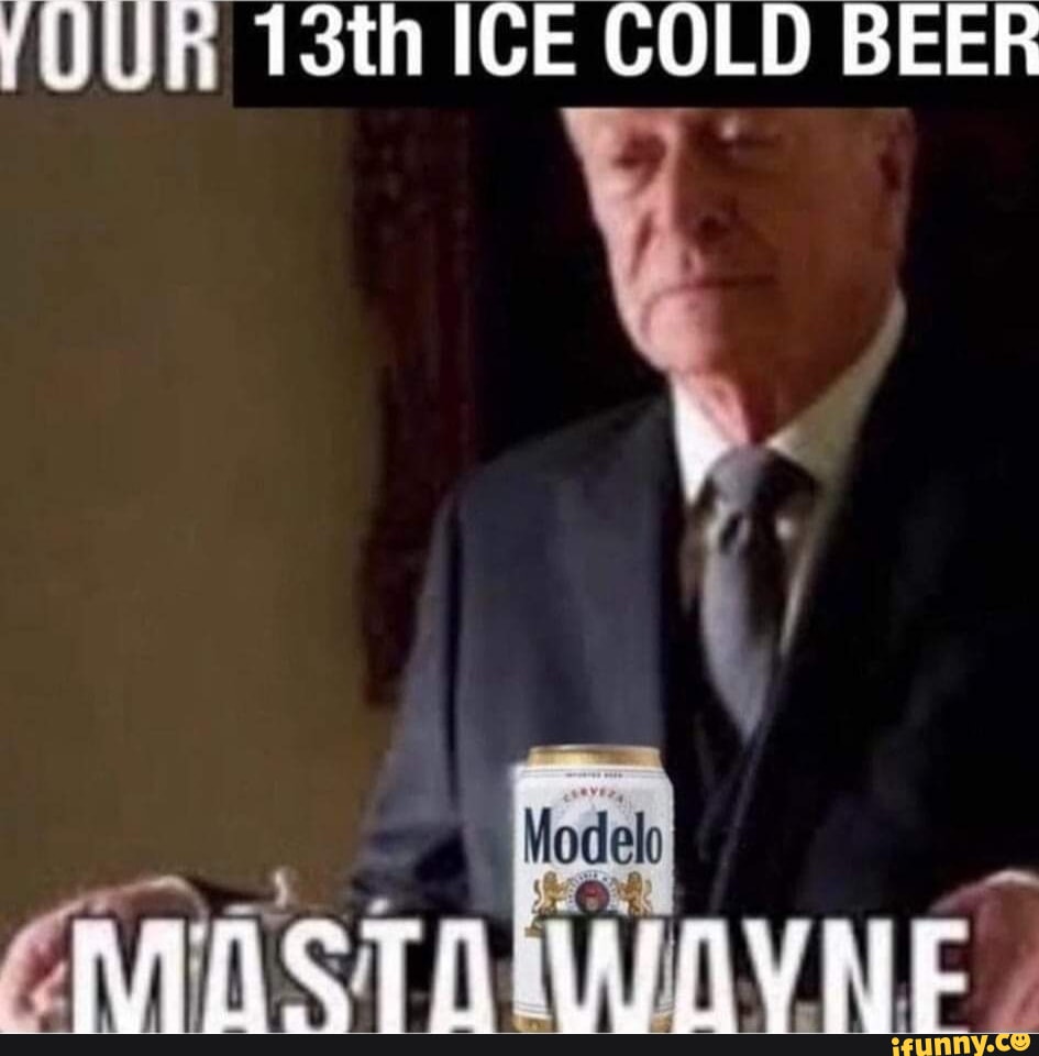 13th ICE COLD BEER hAAS TO VAVile - iFunny