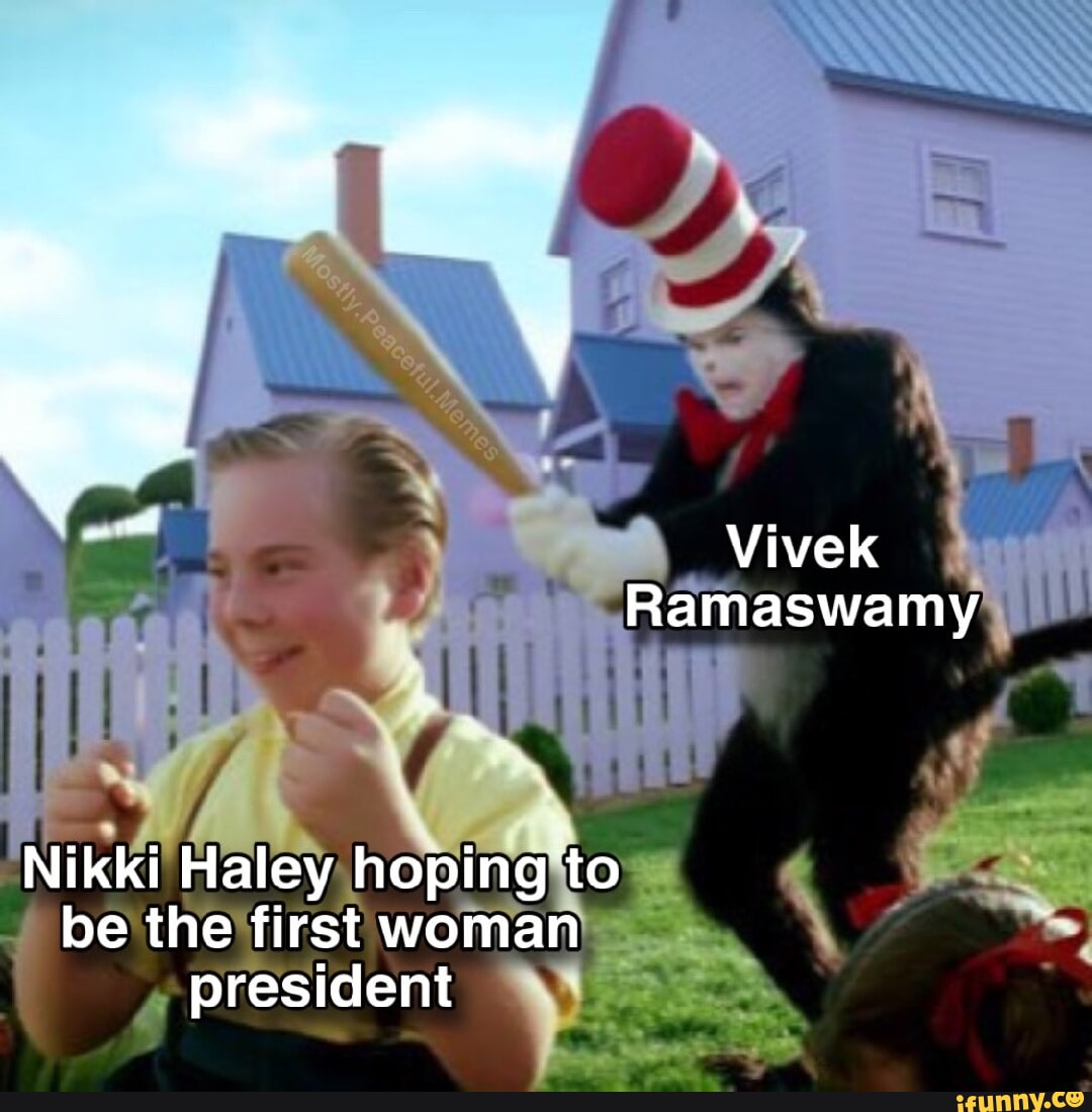 Vivek Ramaswamy Nikki Haley hoping to be the first woman president - iFunny