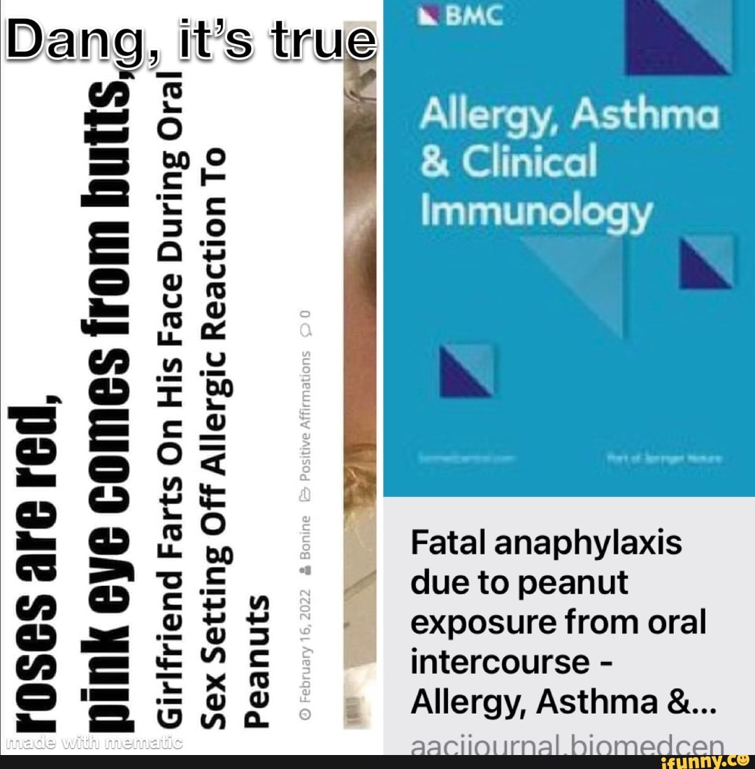Anaphylaxis memes. Best Collection of funny Anaphylaxis pictures on iFunny