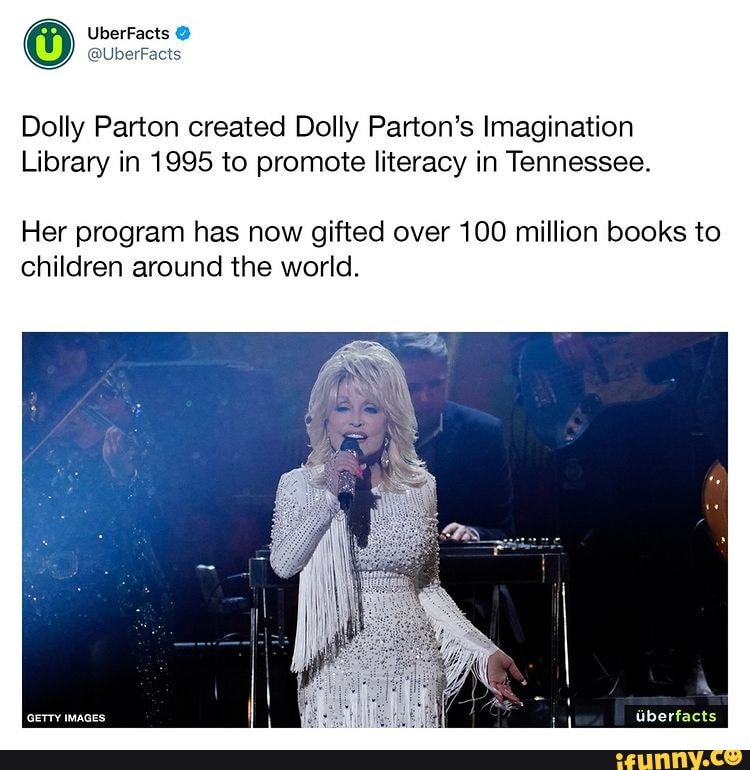 UberFacts Dolly Parton created Dolly Parton's Imagination Library in ...