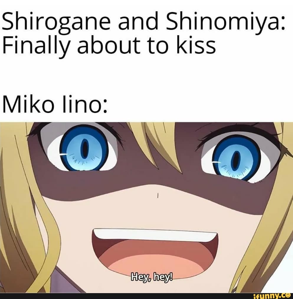 Shirogane And Shinomiya Finally About To Kiss Miko Lino Ifunny