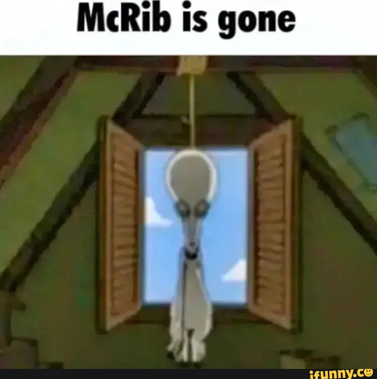 McRib is gone - iFunny