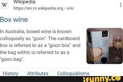 Wikipedia wiki Box wine In Australia, boxed wine is known colloquially ...