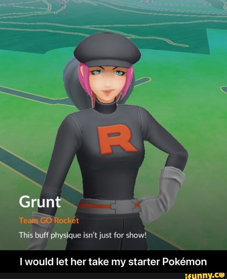 Grunt This buff physique isn't just for show! I would let her take my ...