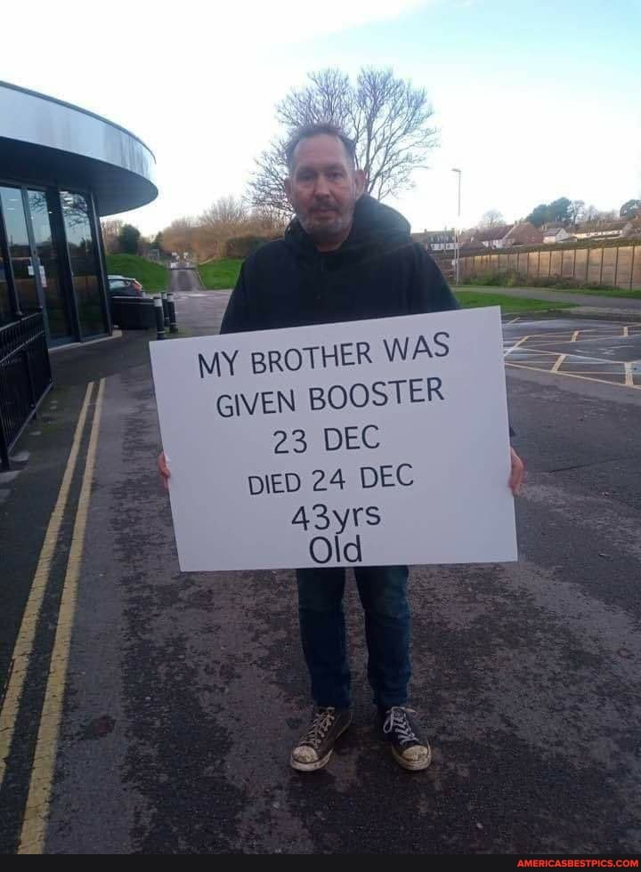MY BROTHER WAS GIVEN BOOSTER 23 DEC DIED 24 DEC 43yrs Old - America’s ...