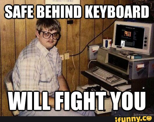 SAFE BEHIND KEYBOARD WILL FIGHT YOU - iFunny