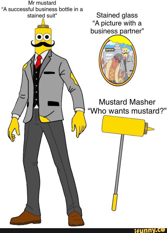 Mr mustard "A successful business bottle in a stained suit" Stained ...