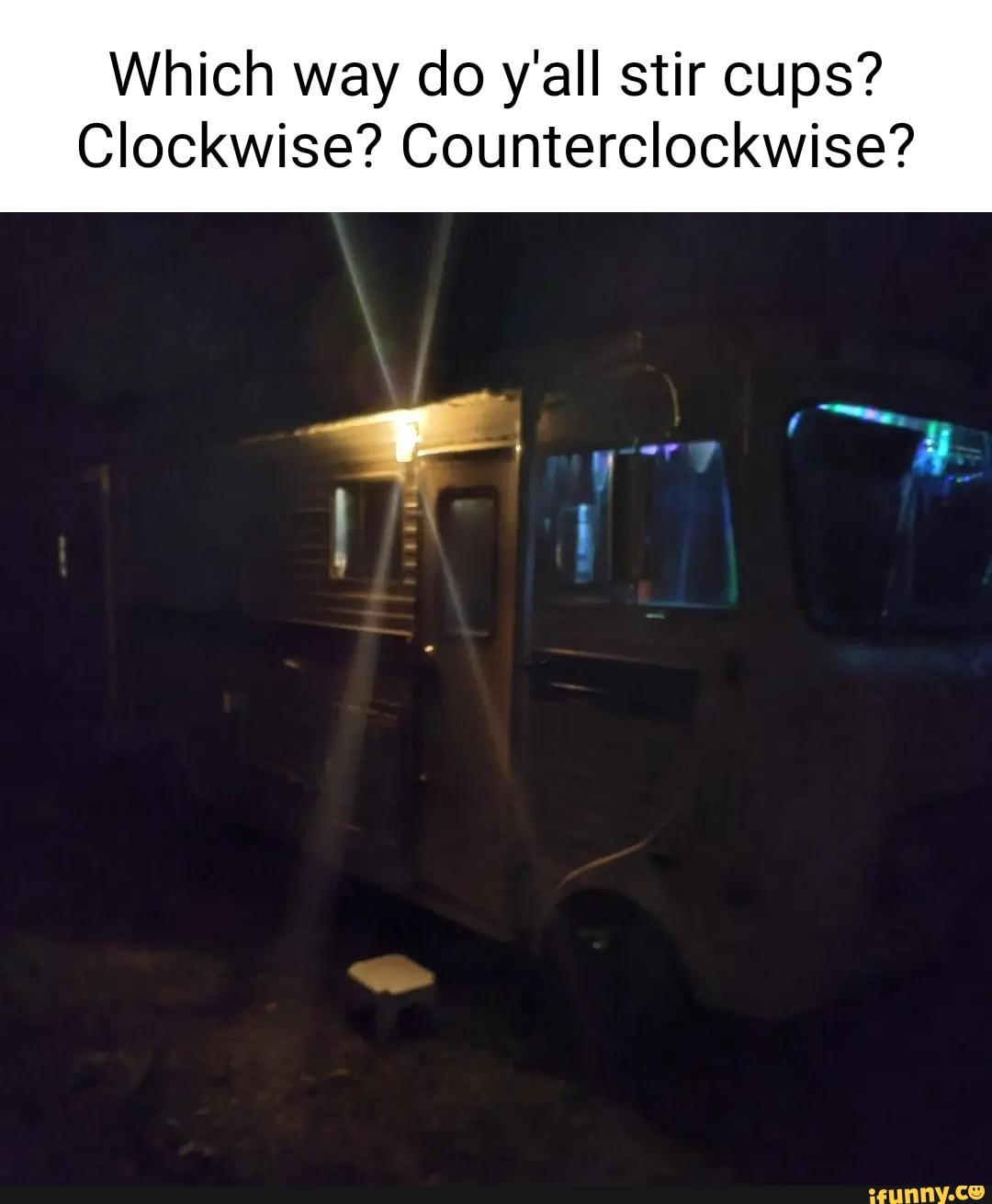 Which way do y'all stir cups? Clockwise? Counterclockwise? - iFunny