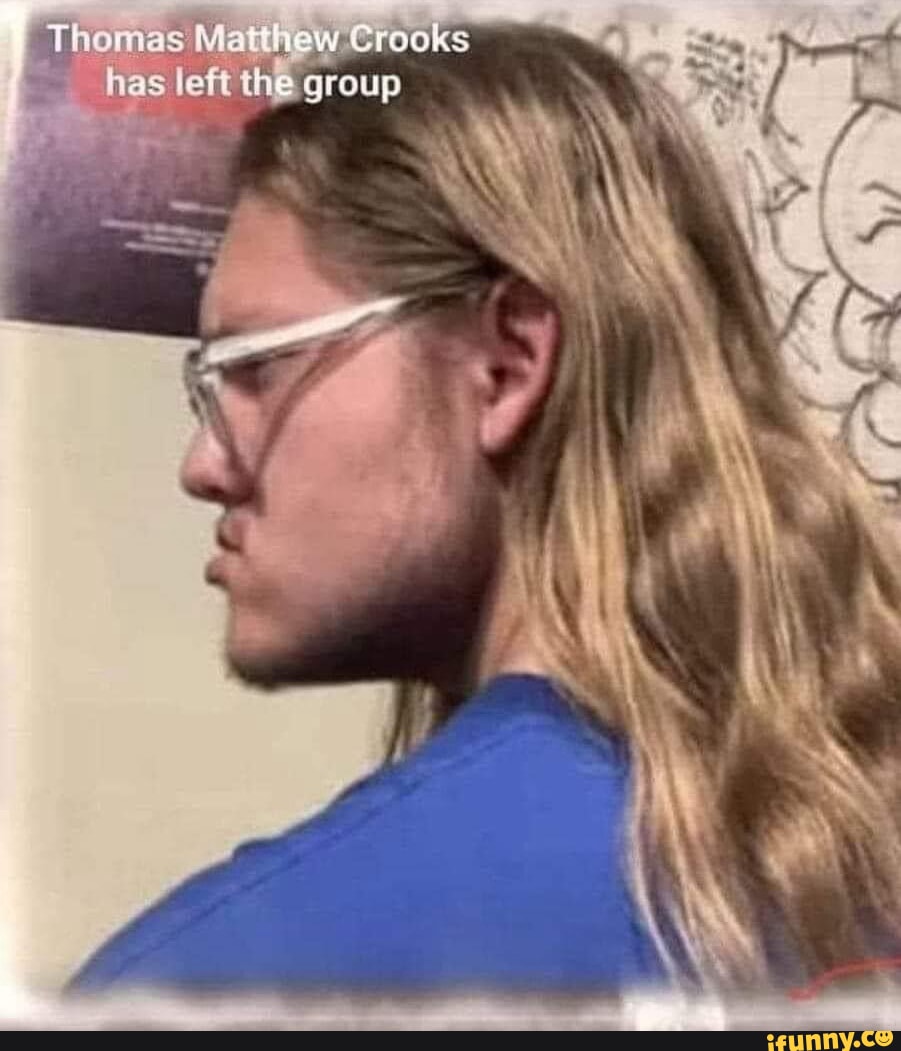 Thomas Matthew Crooks has left the group - iFunny