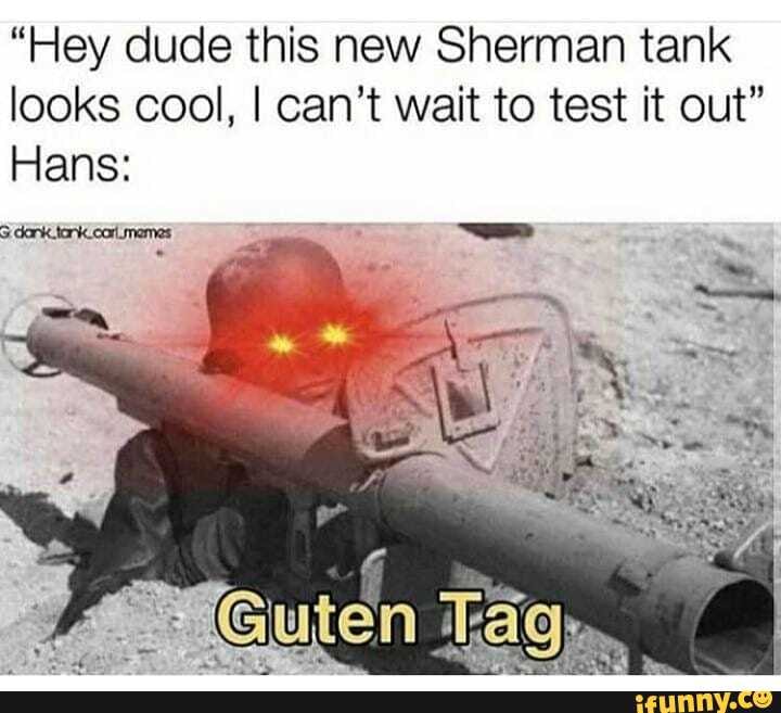 Sherman Tank Memes