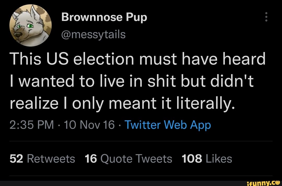 @messytails Thi is US election wanted to live realize I only meant it ...