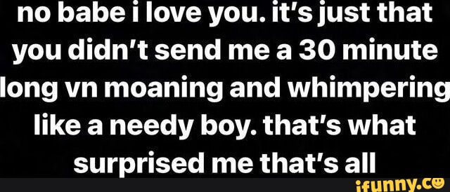 Whimpering memes. Best Collection of funny Whimpering pictures on iFunny